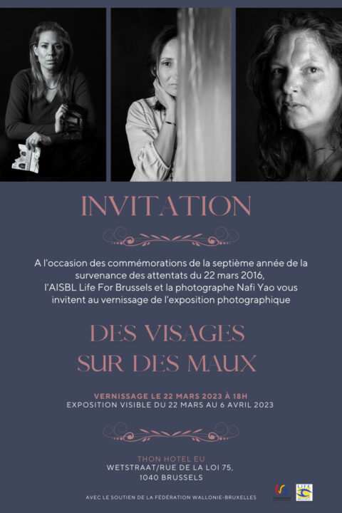 Invitation vernissage "des visages sur des maux" - Life for Brussels